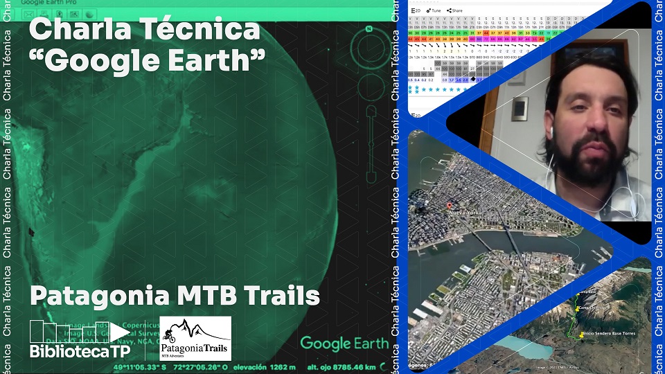 Google Earth - Patagonia MTB Trails - Biblioteca Técnico Profesional